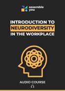 Introduction to Neurodiversity in the Workplace