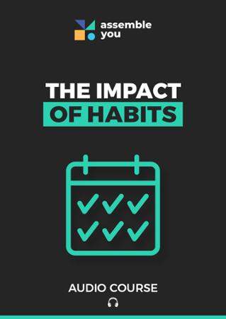 The Impact of Habits